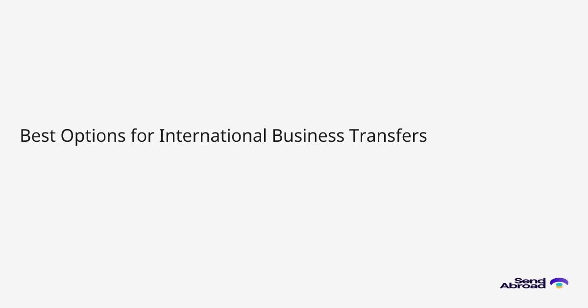 Best Options for International Business Transfers